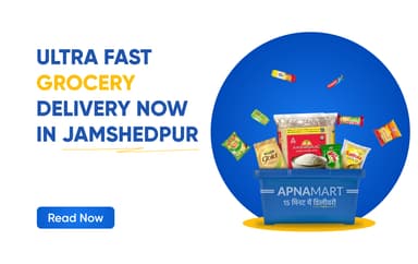 Apna Mart Brings 15 minutes Ultra Fast Grocery Delivery in Jamshedpur